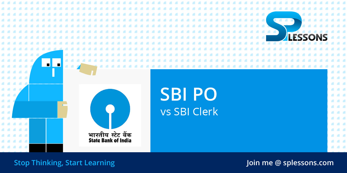 SBI PO vs SBI Clerk Comparison
