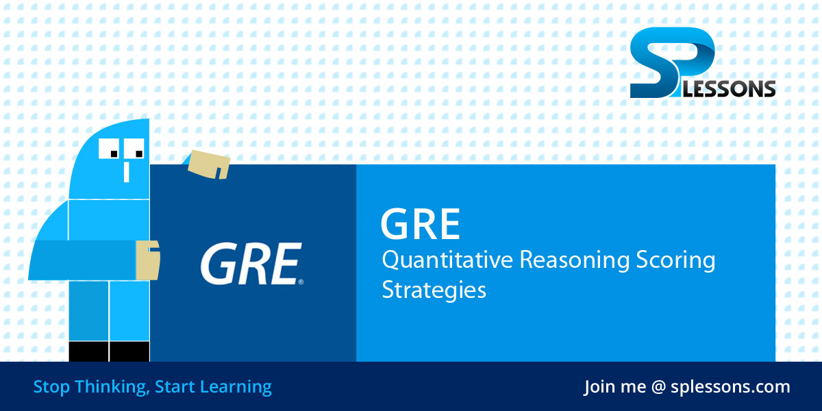 GRE Quantitative Reasoning Scoring Strategies