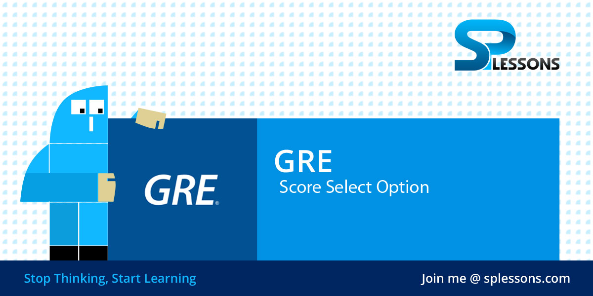 GRE Score Select Option