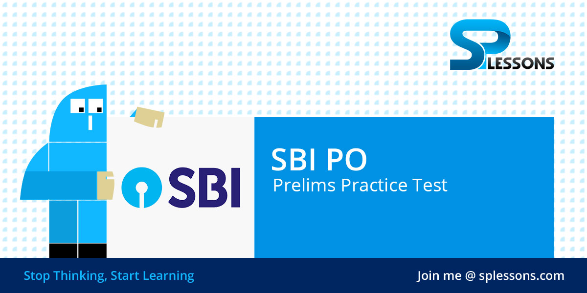 SBI PO Prelims Practice Test