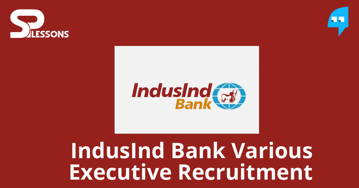 IndusInd Bank Various Executive Recruitment
