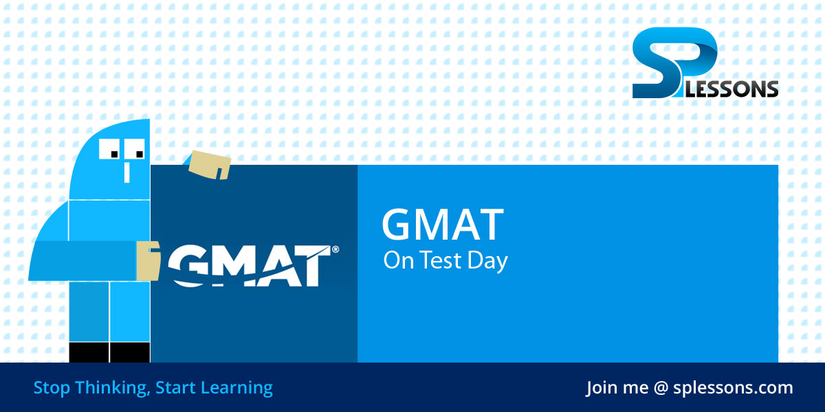 GMAT On Test Day