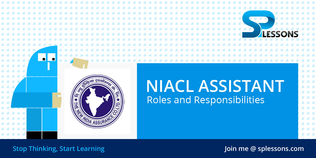 NIACL Assistant Roles and Responsibilities
