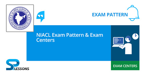 NIACL Exam Pattern and Exam Centers