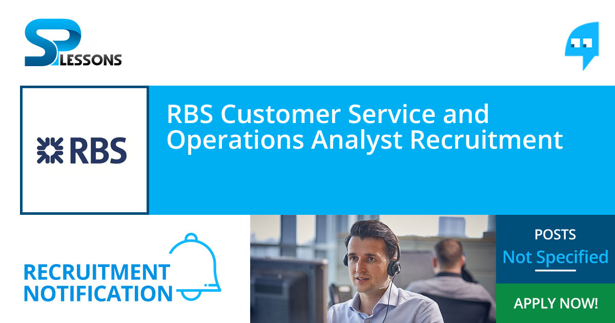 RBS Customer Service and Operations Analyst Recruitment