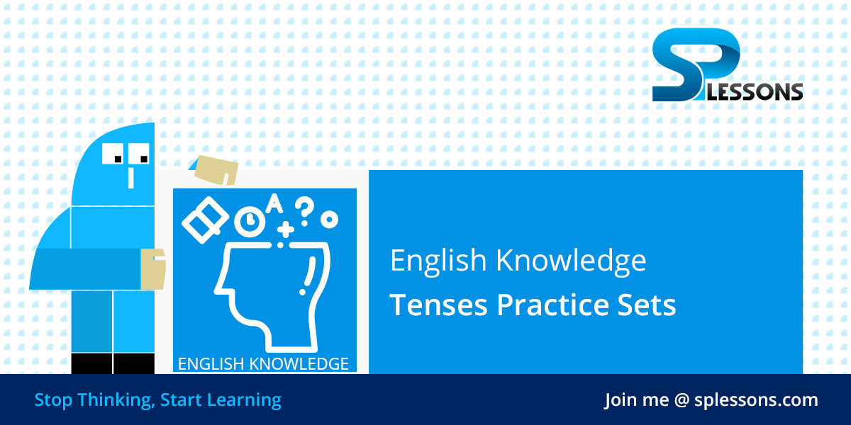 Tenses Practice Sets