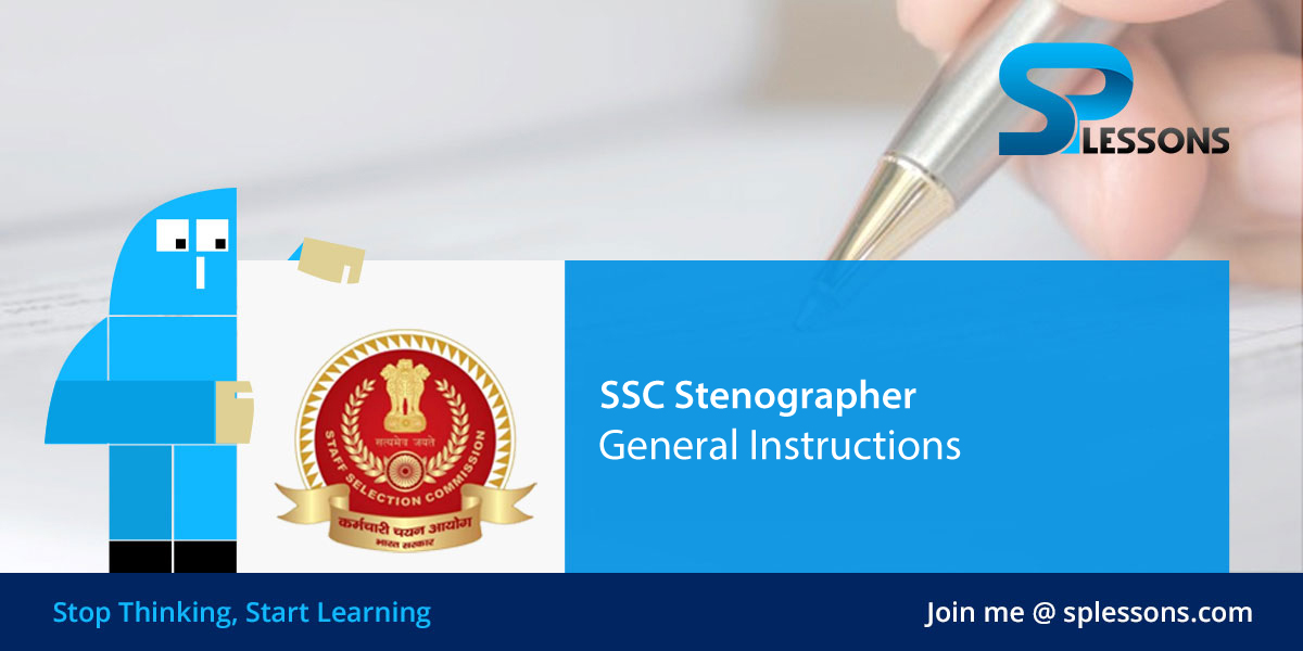SSC Stenographer General Instructions