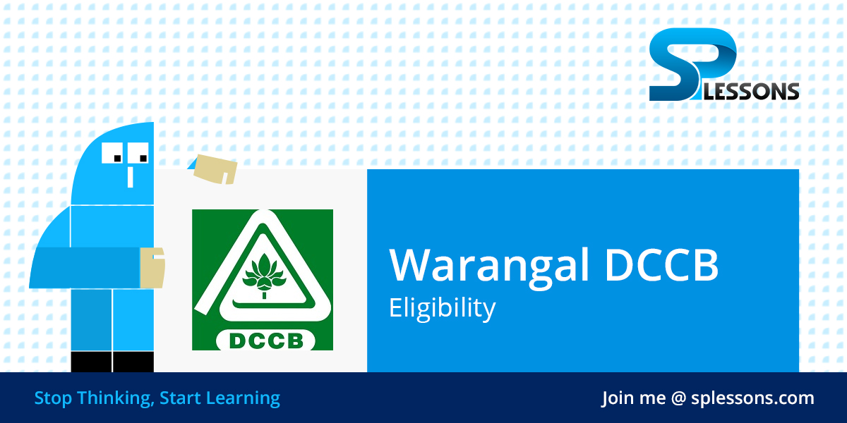 Warangal DCCB Eligibility