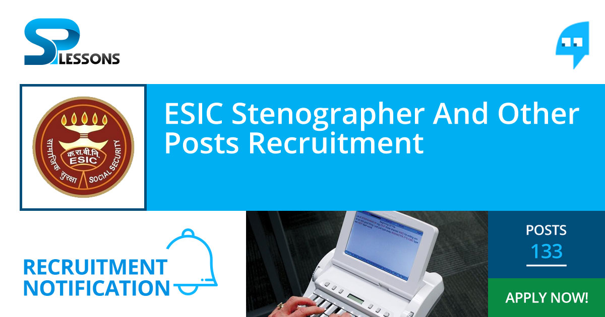ESIC Stenographer And Other Posts Recruitment