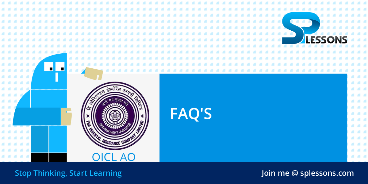 OICL AO FAQ'S