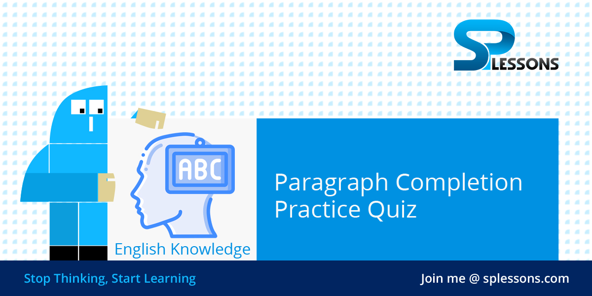 Paragraph Completion Practice Quiz