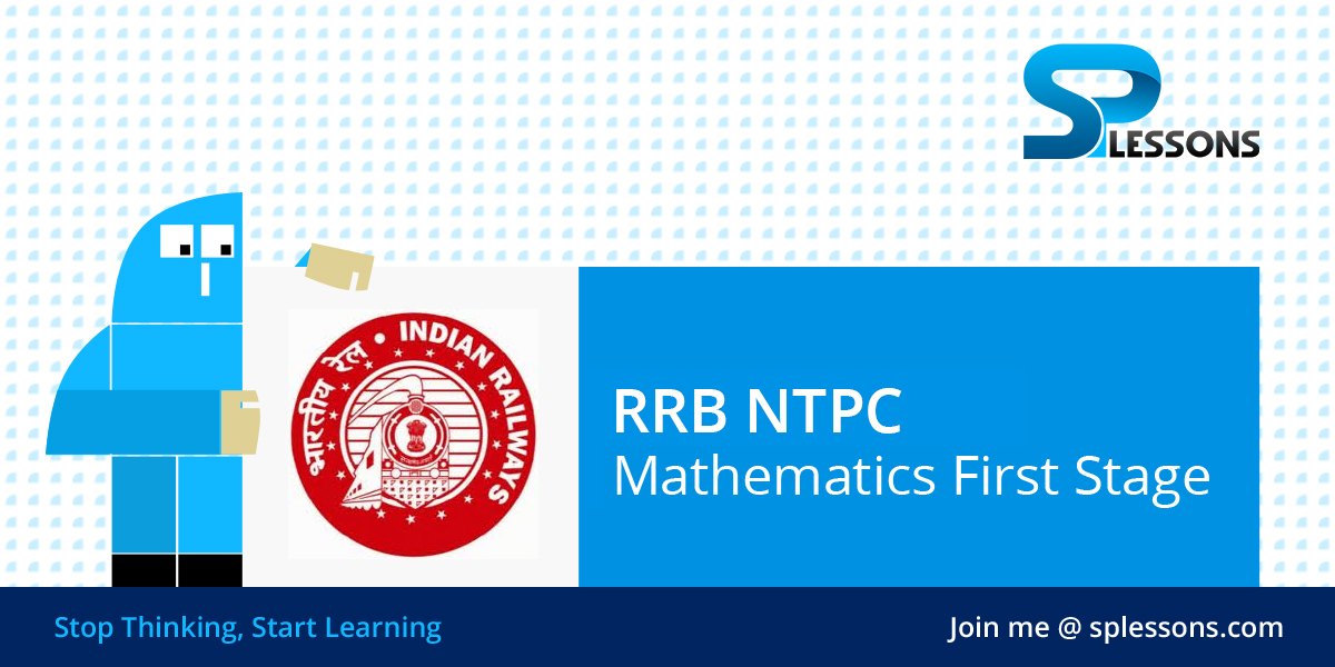 RRB NTPC Mathematics First Stage