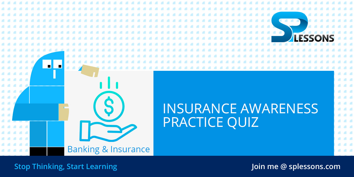 Insurance Awareness Practice Quiz