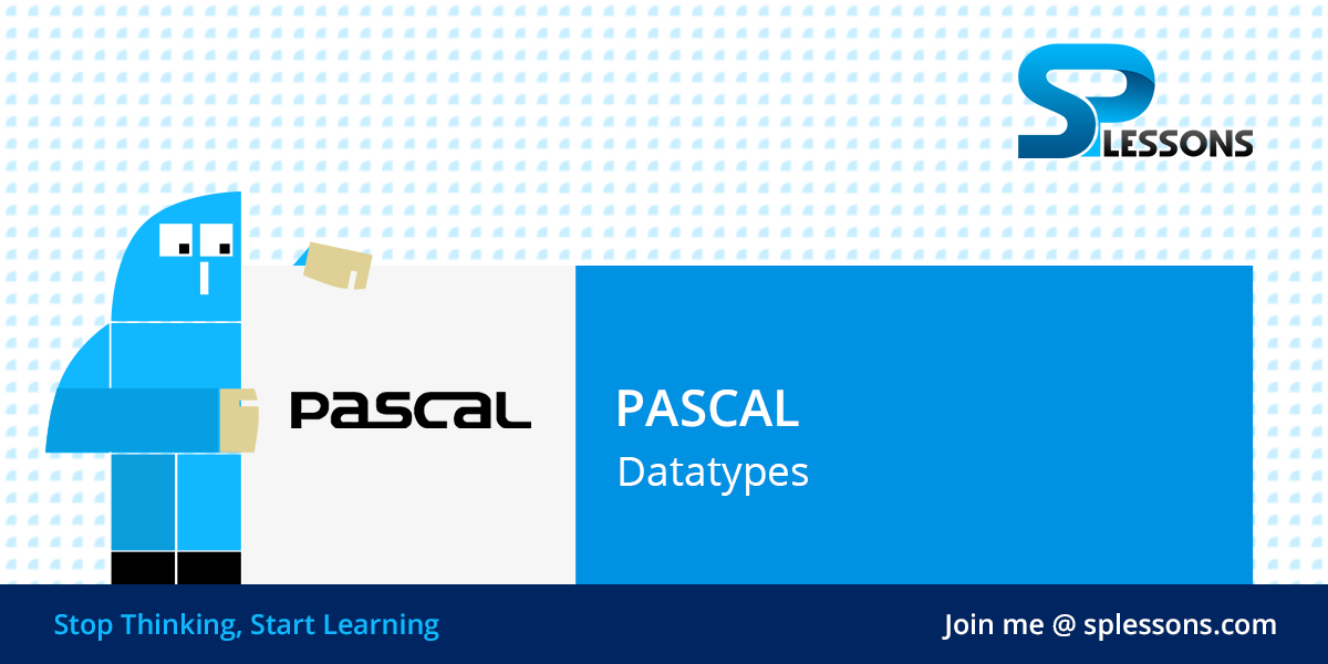 Pascal Datatypes Splessons 