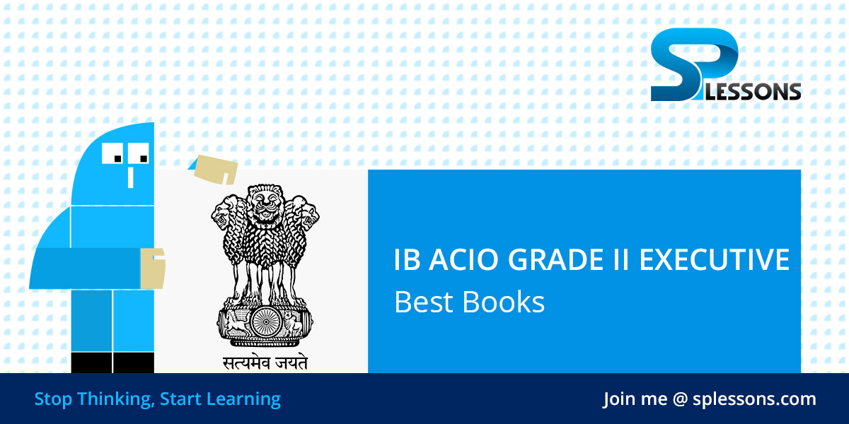 IB ACIO Grade II Executive Best Books ib-acio-grade-ii-executive-best-books