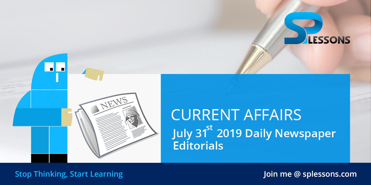 July 2019 Daily Newspapers Editorials
