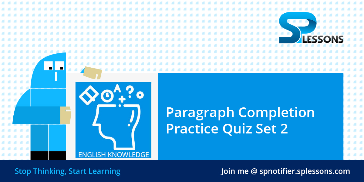 Paragraph Completion Practice Quiz Set 2