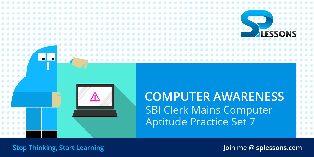 SBI Clerk Mains Computer Aptitude Practice Set 7