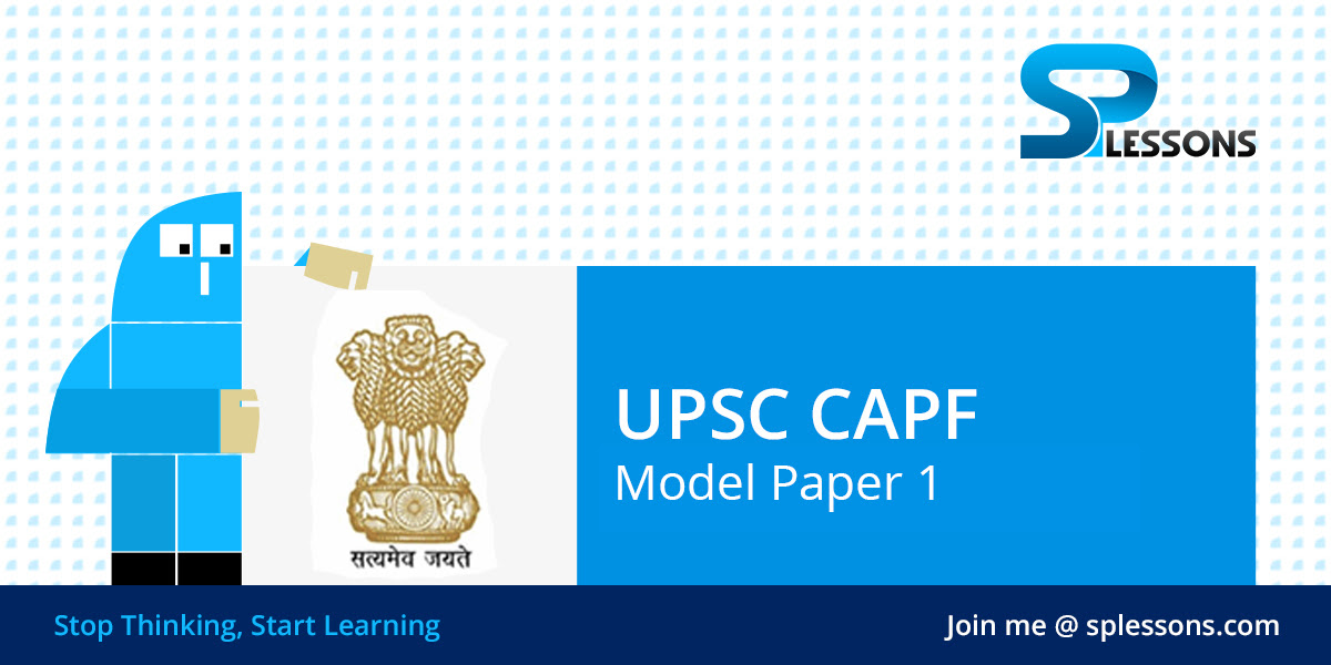 UPSC CAPF Model Paper 1