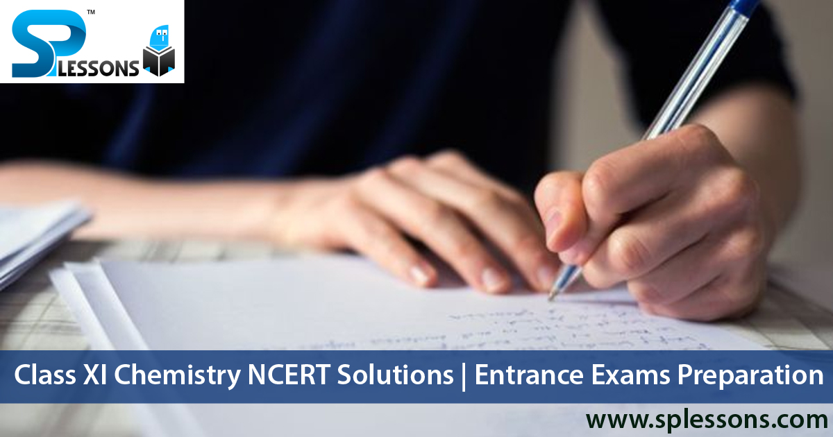 Class Xi Chemistry Ncert Solutions Entrance Exams Preparation