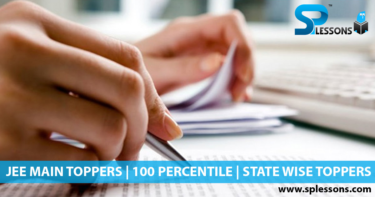 JEE MAIN TOPPERS | 100 PERCENTILE | STATE WISE TOPPERS