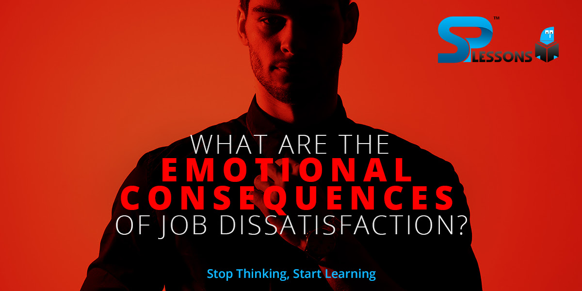 What are the Emotional Consequences of Job Dissatisfaction?