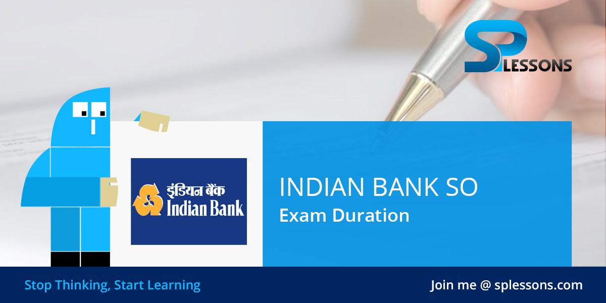 Indian Bank SO Exam Duration
